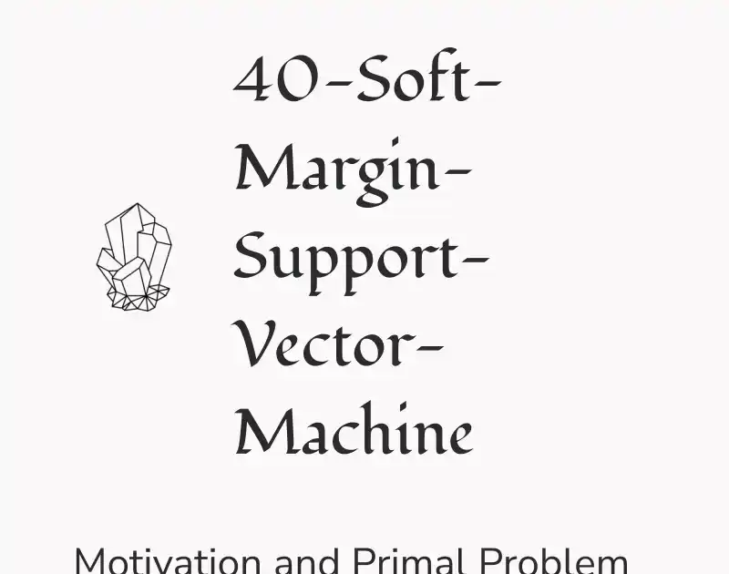 40 Soft Margin Support Vector Machine